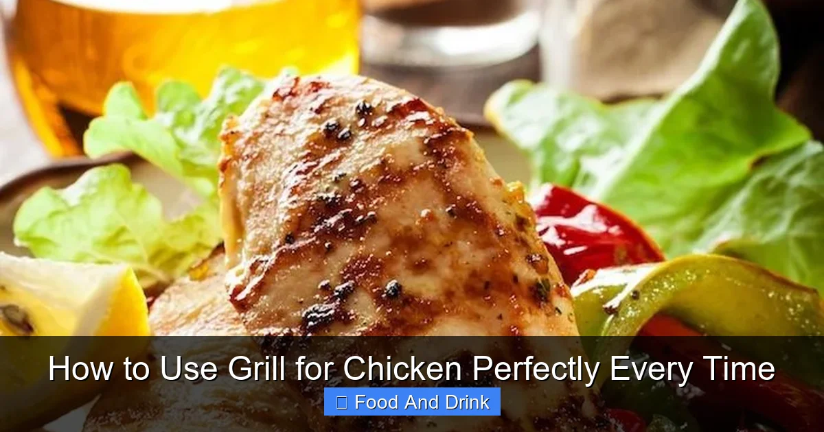 How to Use Grill for Chicken Perfectly Every Time | Luna's Kitchen Tips